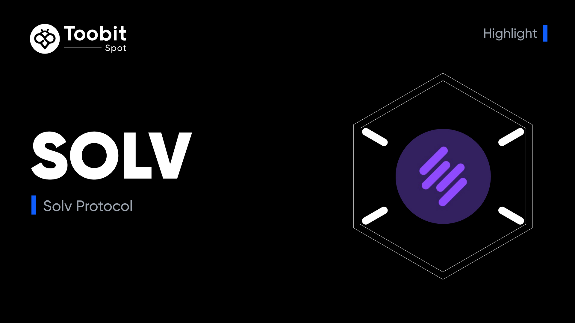 Toobit Menyediakan SOLV (Solv Protocol) untuk Perdagangan Spot – Toobit