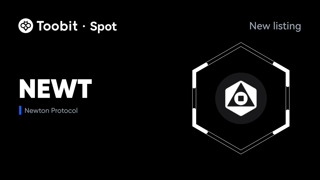 Toobit lists Newton Protocol (NEWT) for spot trading – Toobit